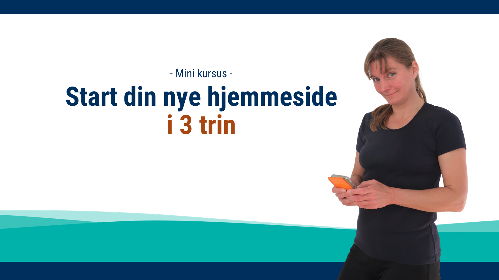 Start din nye hjemmeside i 3 trin - Hjemmeside mentor Lise